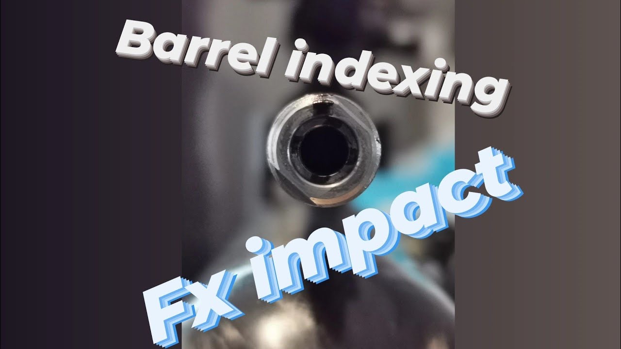 fx impact barrel indexing - YouTube