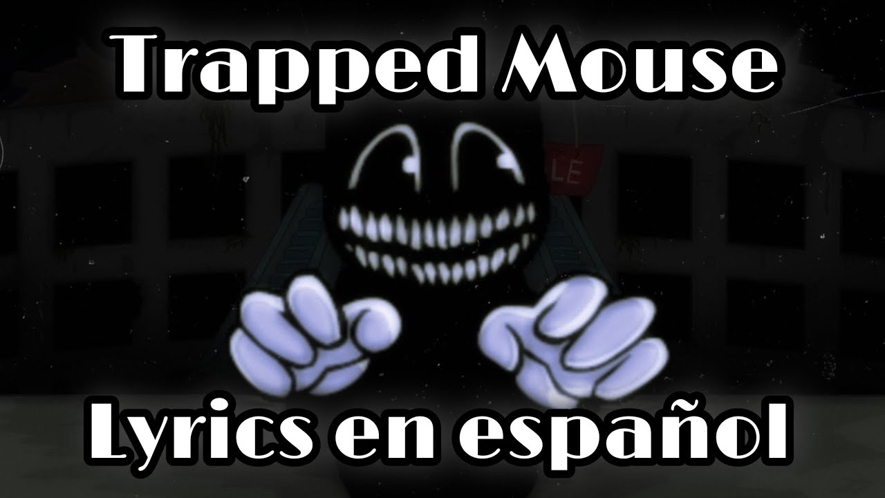 Trapped Mouse (Lyrics en español) | FNF - YouTube