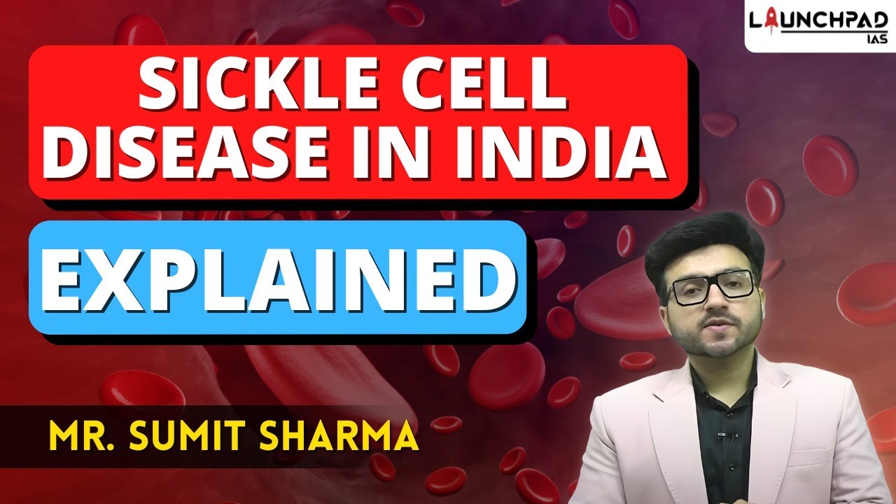 What is Sickle Cell Disease? Sickle Cell Anaemia Explained | UPSC ...