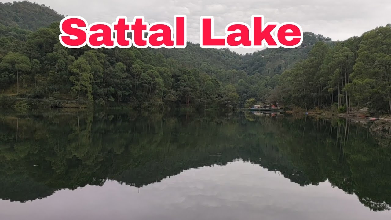 Sattal Lake | Lake City | Nainital Trip | Uttrakhand Tour Package ...