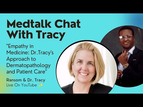 "Empathy in Medicine: Dr. Tracy's Approach to Dermatopathology and ...