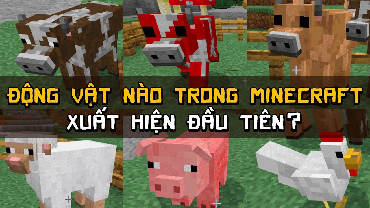 Con Vật ĐẦU TIÊN Xuất Hiện Trong Minecraft Là Gì? - YouTube