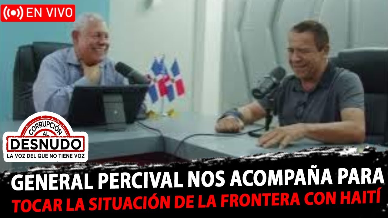 EN VIVO 🔴: GENERAL PERCIVAL NOS ACOMPAÑA PARA TOCAR LA SITUACIÓN DE LA ...