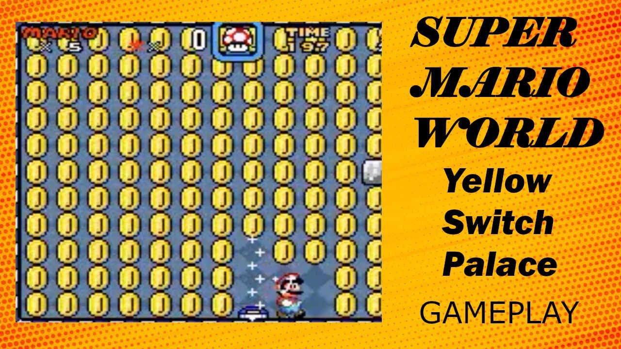 Super Mario World - Yellow Switch Palace - World 1 Level 2 - YouTube