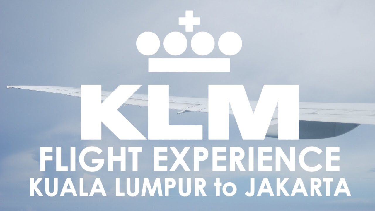FLIGHT REVIEW | KLM Royal Dutch Airlines KL809 Kuala Lumpur to Jakarta ...