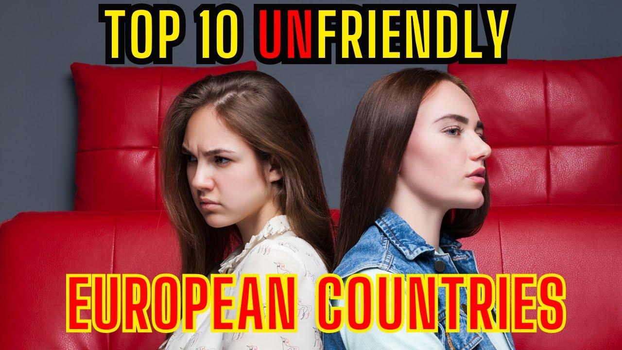 Expats Beware: 10 Unfriendly European Countries - YouTube