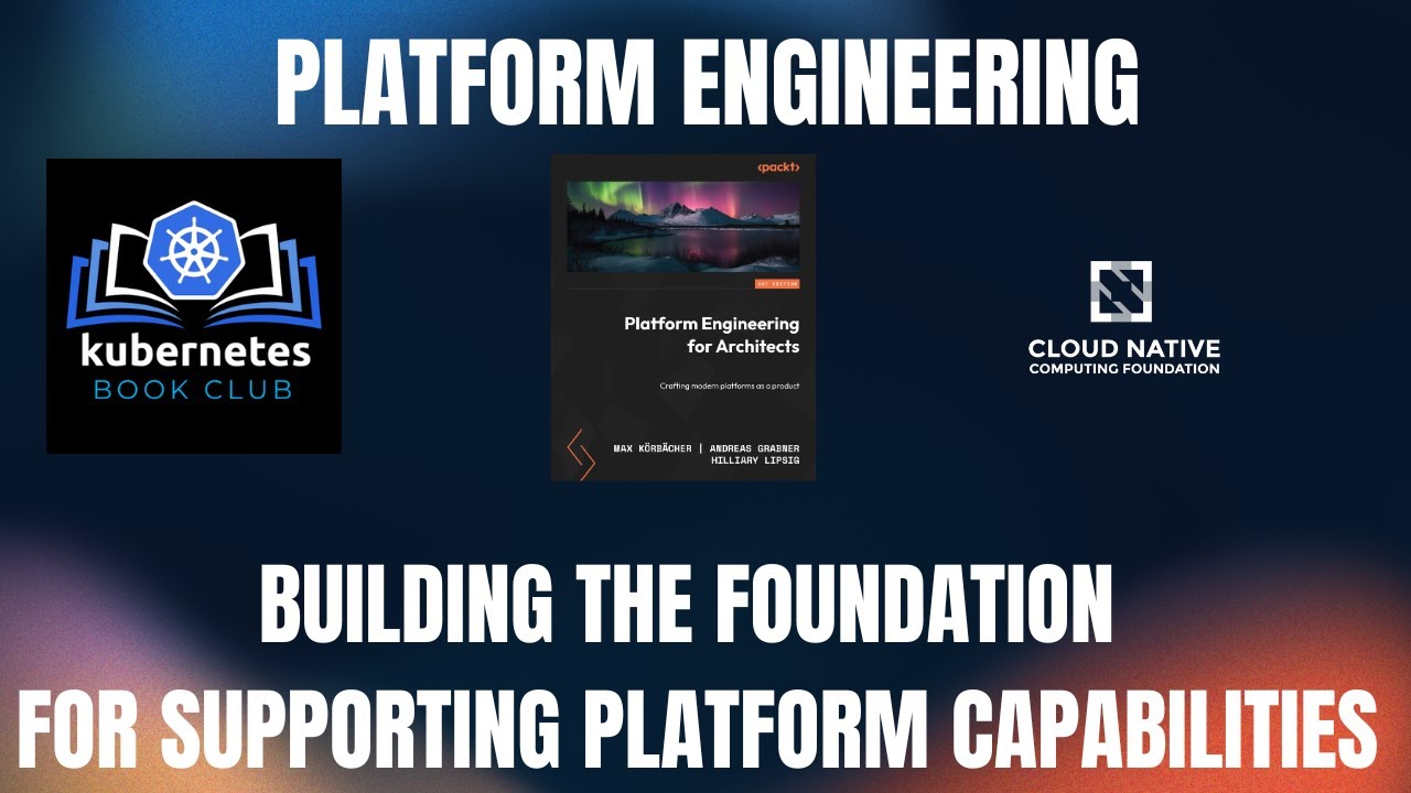 Platform Engineering (Building the Foundation for Supporting Platform ...
