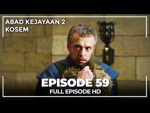 Abad Kejayaan 2: Kosem Episode 59 (Bahasa Indonesia)
