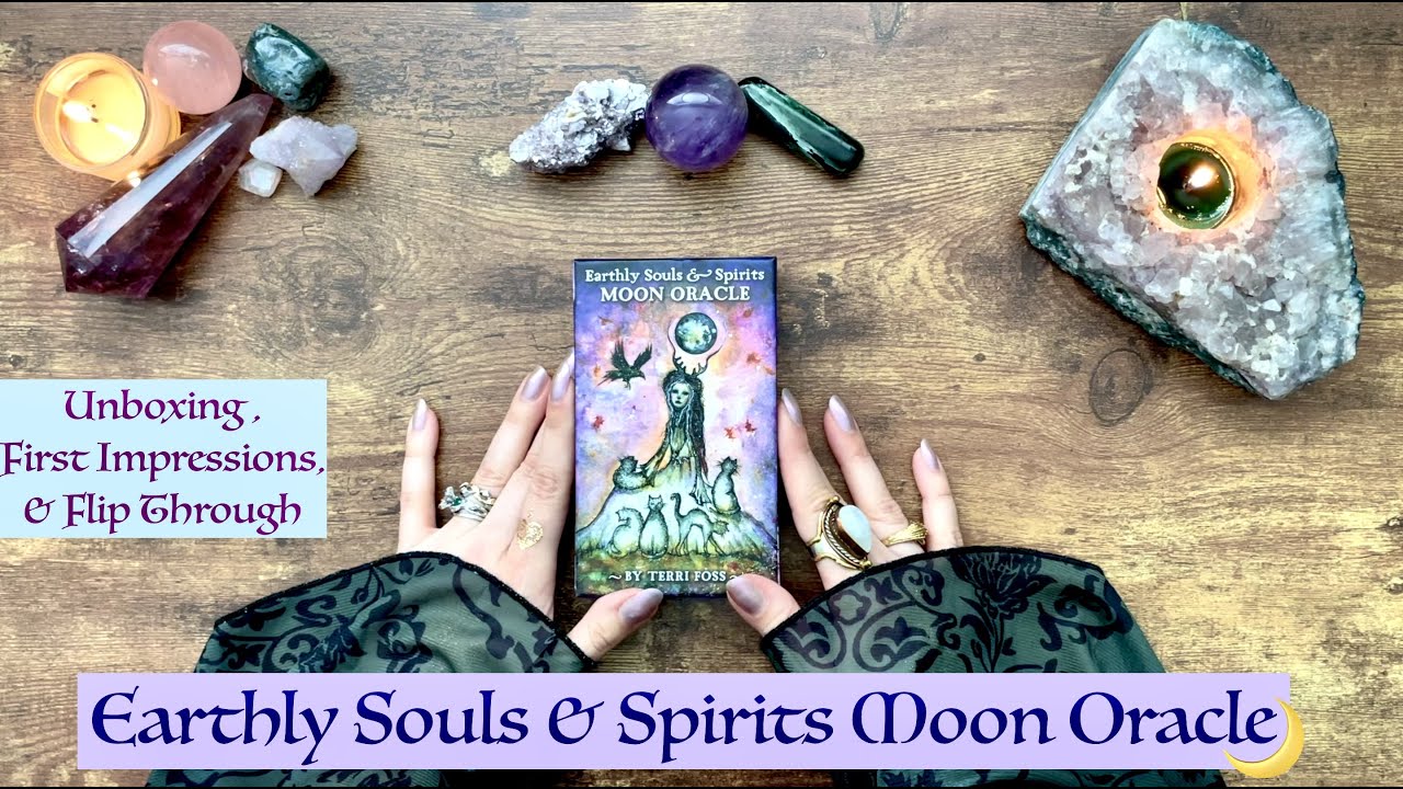 Earthly Souls & Spirits Moon Oracle Deck Unboxing | First Impressions ...