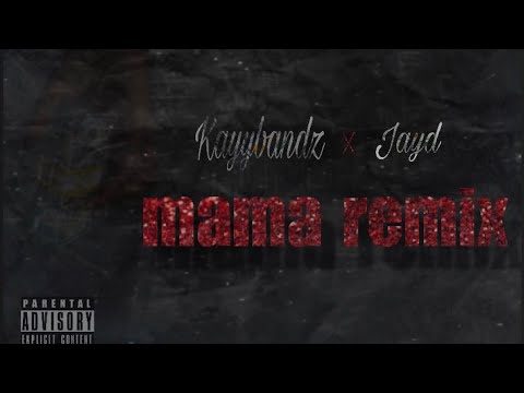 Mama Remix- kayybandz x jayd ( Rob49 Skilla baby & Tay B ) - YouTube