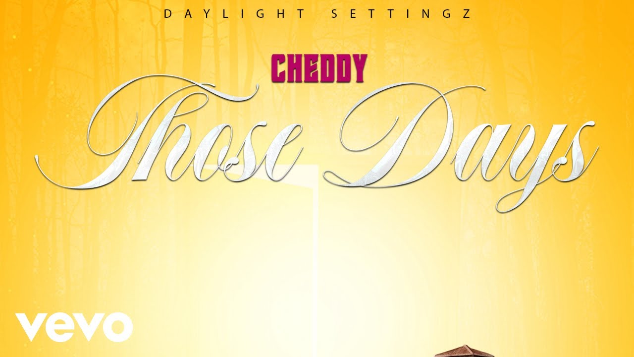 Cheddy - Those Days (Official Audio) - YouTube