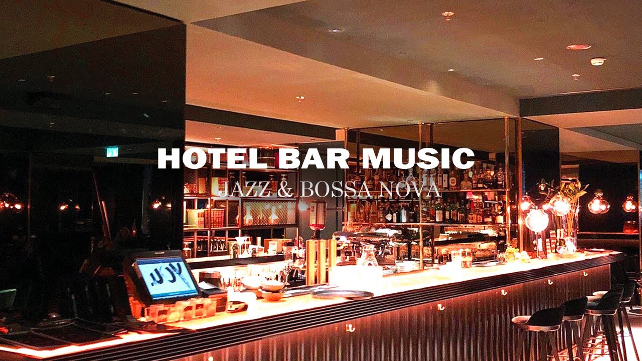 Hotel Bar Music Playlist BGM - Exclusive Relaxing Jazz Instrumental ...