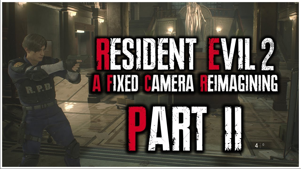 Resident Evil 2 Remake - A Fixed Camera Reimagining - Part 2 | The ...