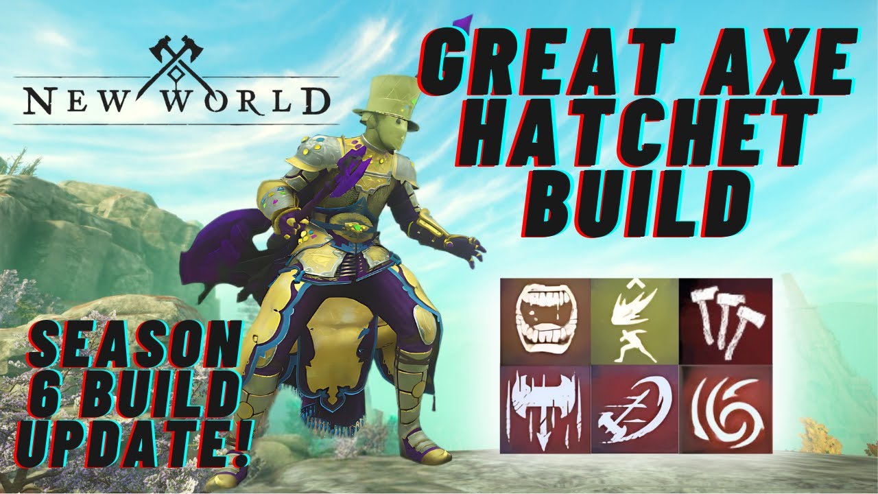 ~ New World Aeternum ~ Season 6 ~ *UPDATED* Great Axe Hatchet Build ...
