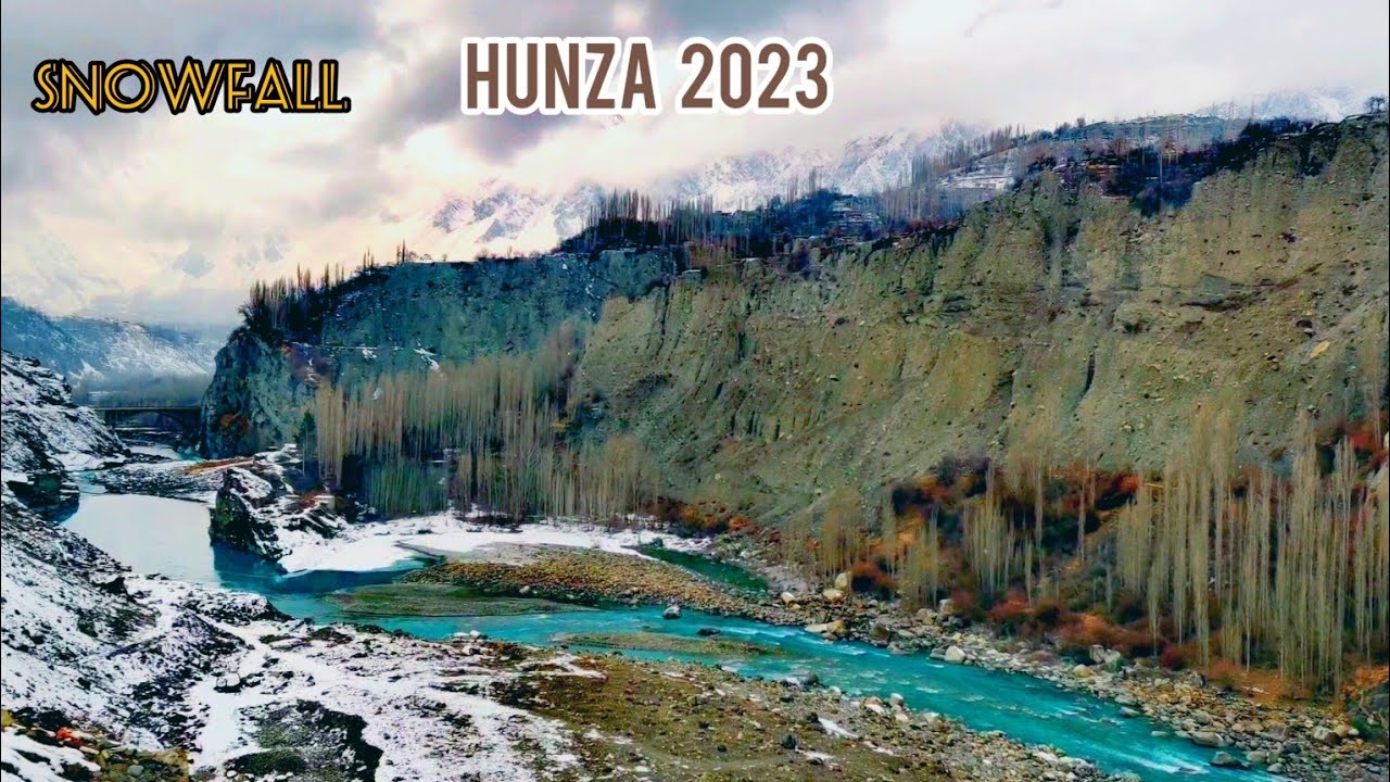 Beautiful Hunza | Hunza valley | hunza snowfall 2023 - YouTube