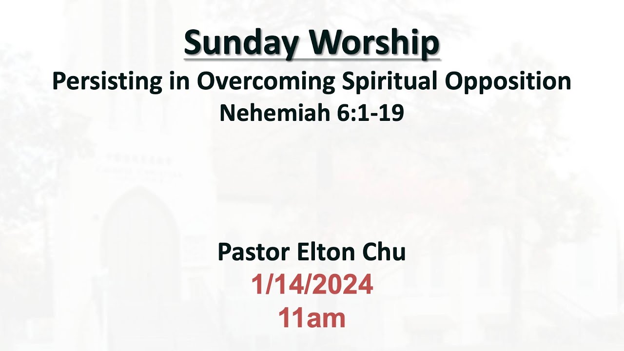 (2024-01-14) Persisting in Overcoming Spiritual Opposition (Pastor ...