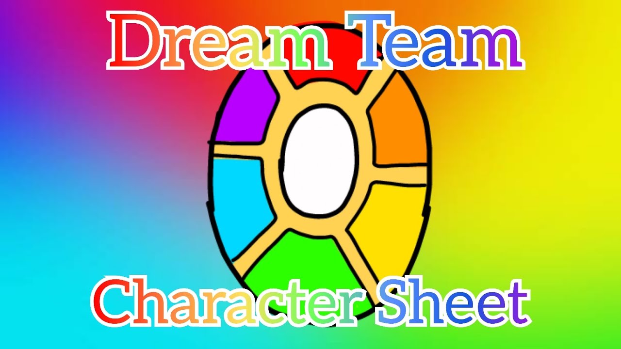 Dream Team Character Sheet - YouTube