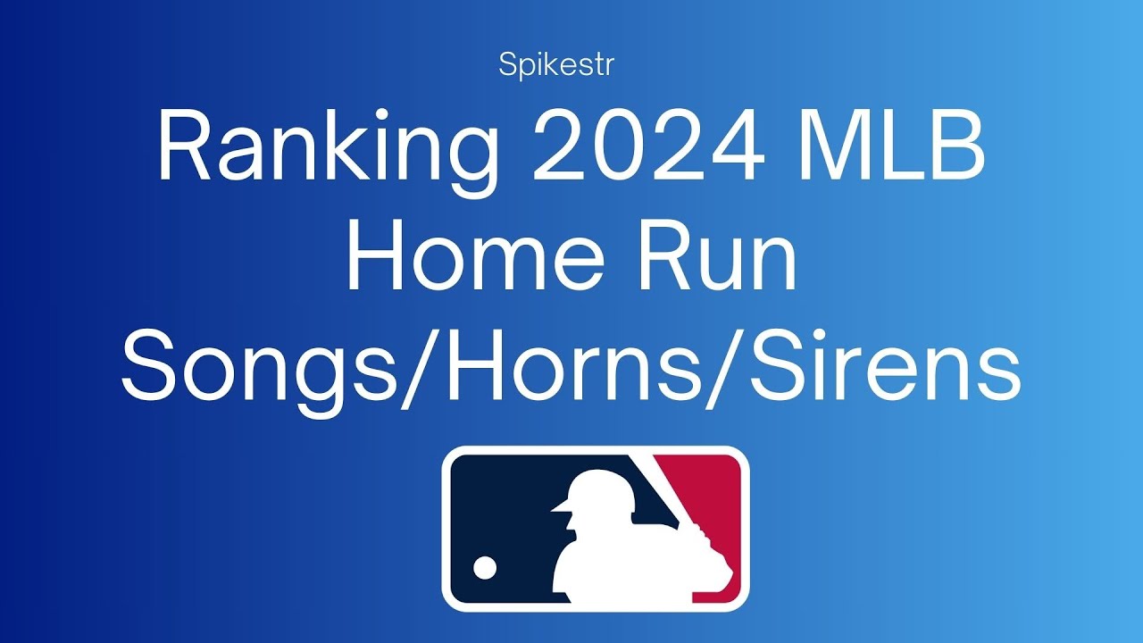 Ranking 2024 MLB Home Run Songs, Horns & Sirens - YouTube