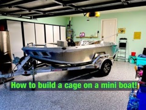 HOW TO BUILD A CAGE ON A BOAT, MINI JET BOAT BUILD....MEGAN'S BOAT ...