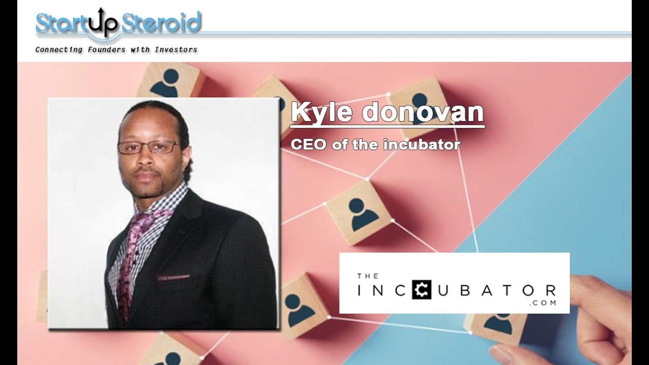 Full Interview video with Kyle Donovan the CEO of The Inccubator - YouTube