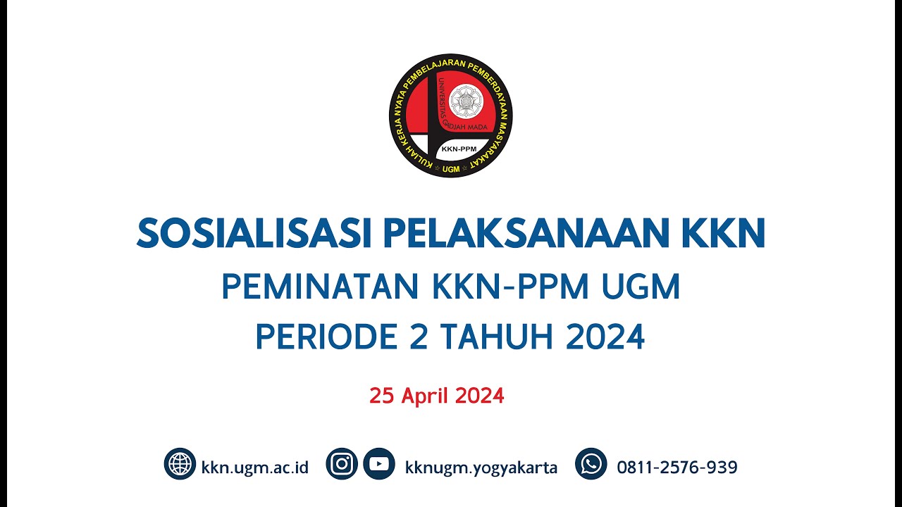 Sosialisasi Pelaksanaan Peminatan KKN-PPM UGM Periode 2 Tahun 2024 ...