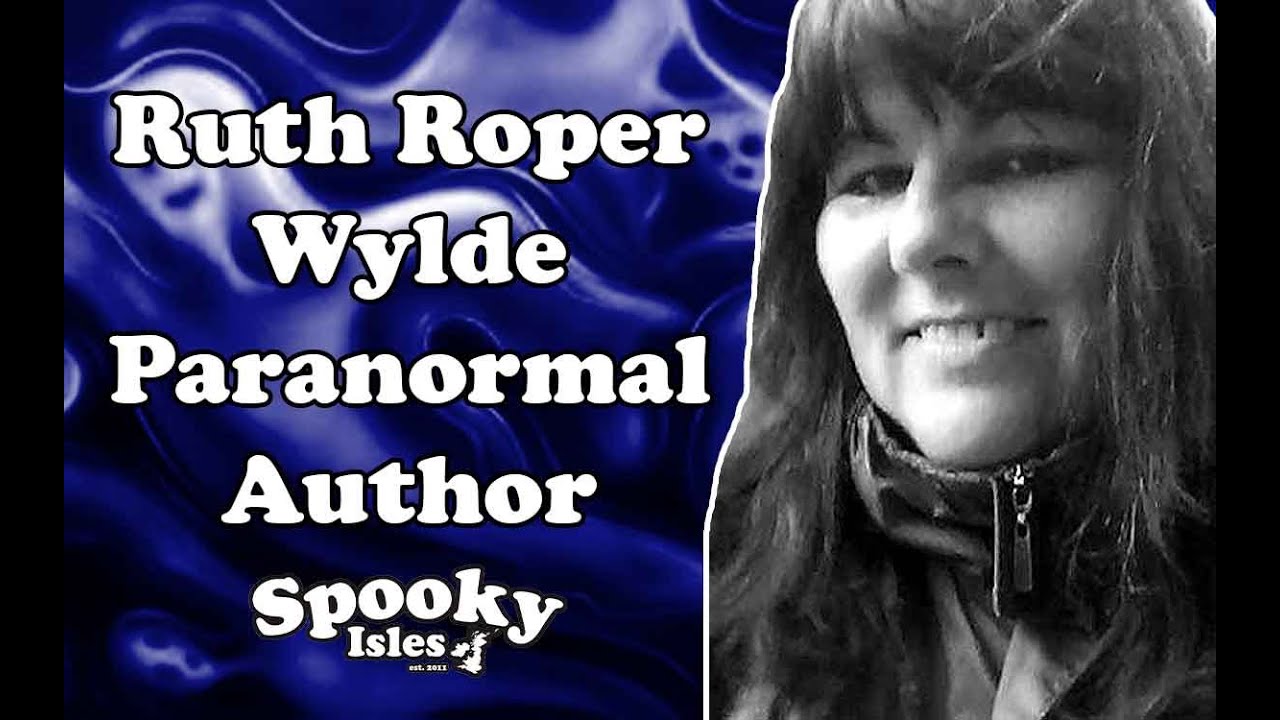 Ruth Roper Wylde: Paranormal Author Interview - Ghosts and Hauntings ...