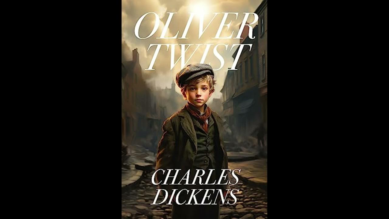 Oliver Twist (1837) by Charles Dickens (Chapters 1-28) - YouTube