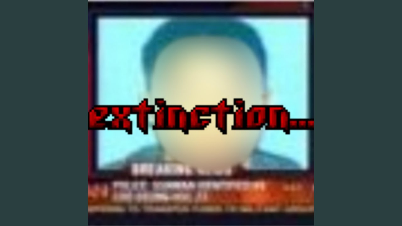 extinction - YouTube