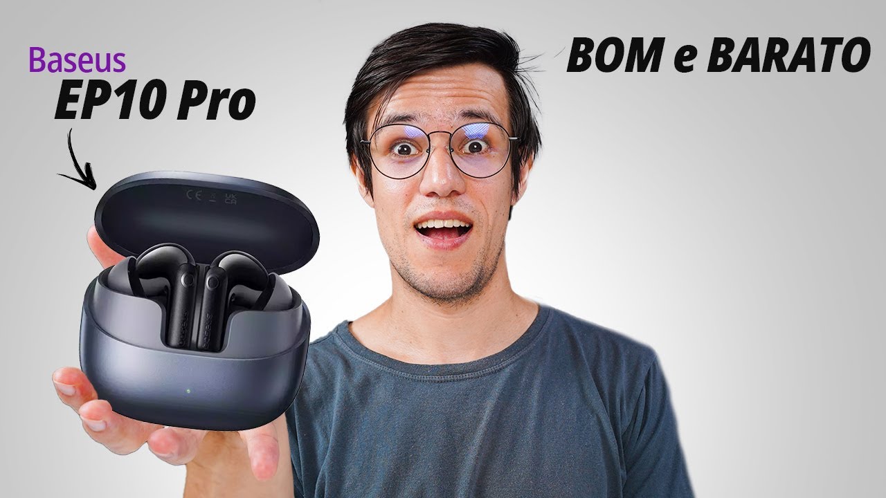 Baseus EP10 Pro O Melhor do Momento? APP, ANC 50dB e MUITA Bateria ...