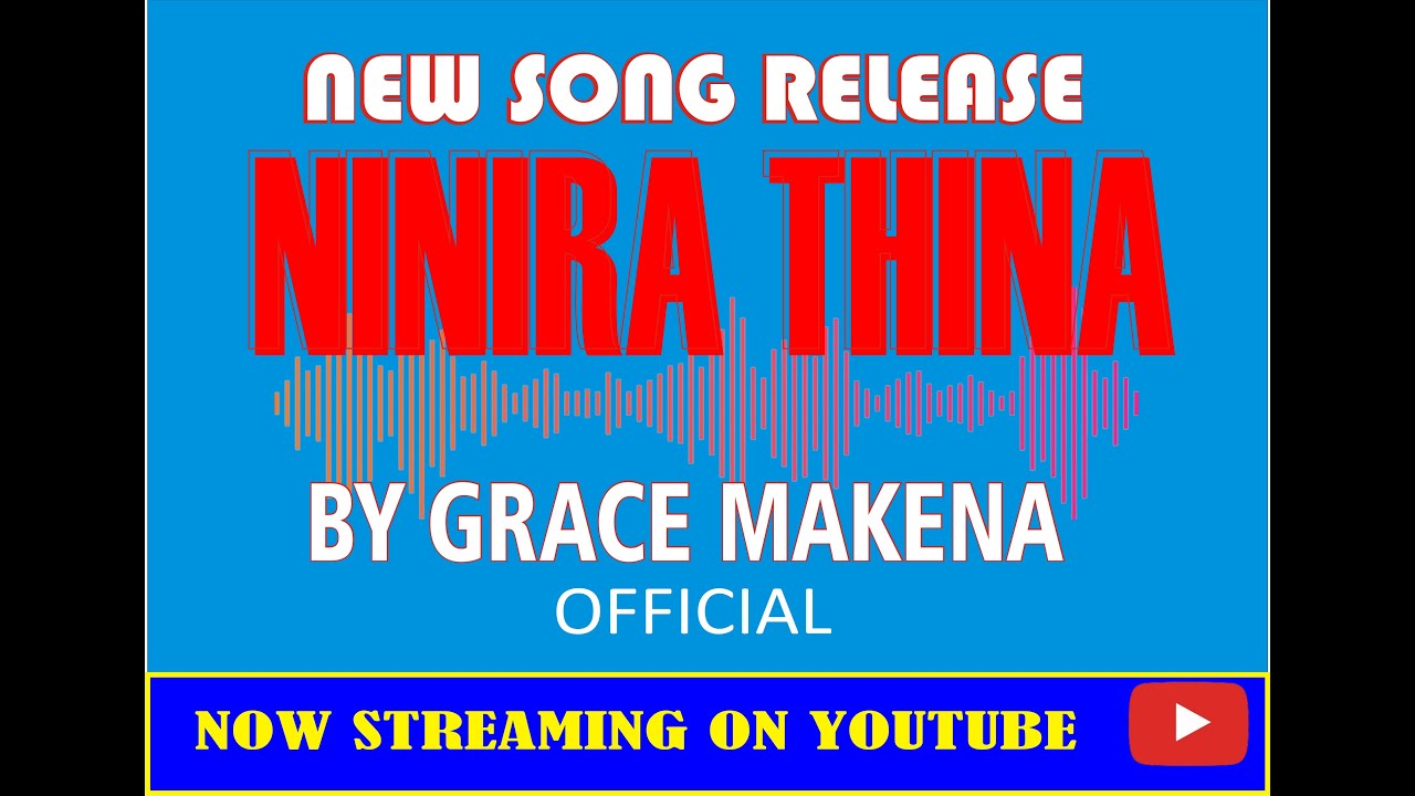 NINIRA THINA BY GRACE MAKENA OFFICIAL AUDIO - YouTube