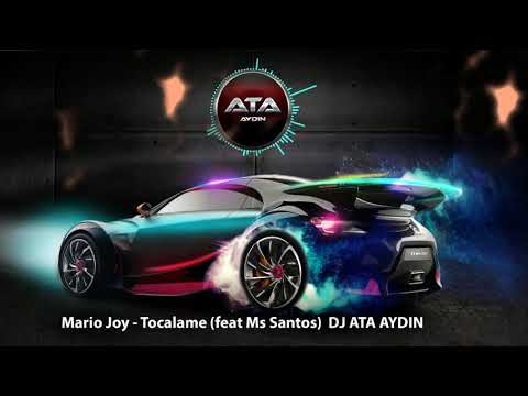 Mario Joy   Tocalame feat Ms Santos  DJ ATA AYDIN REMİX