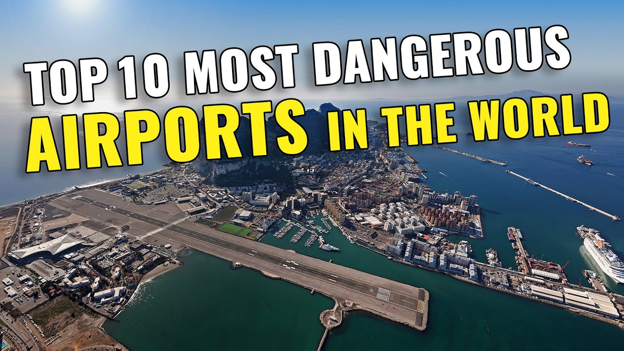 Top 10 Most Dangerous Airports in the World 2023 - YouTube