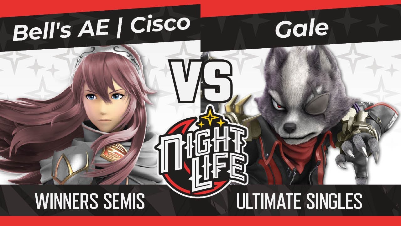 Nightlife 46: Bell's AE | Cisco (Lucina, Kazuya) vs Gale (Wolf, Fox ...