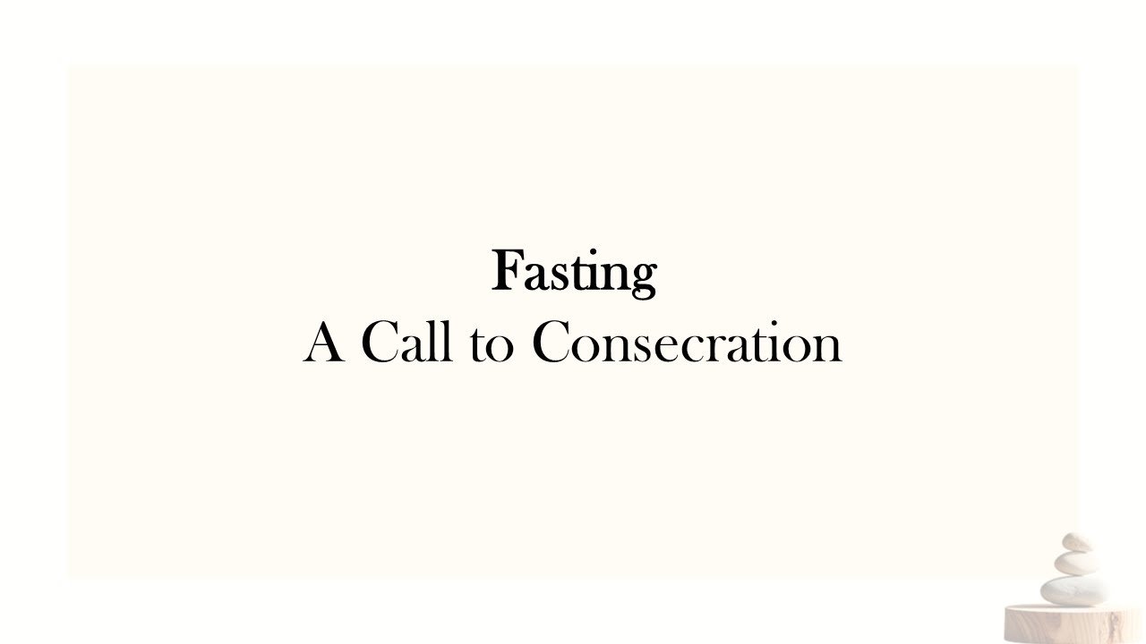 FASTING - A Call to Consecration | Pastor Shane - YouTube