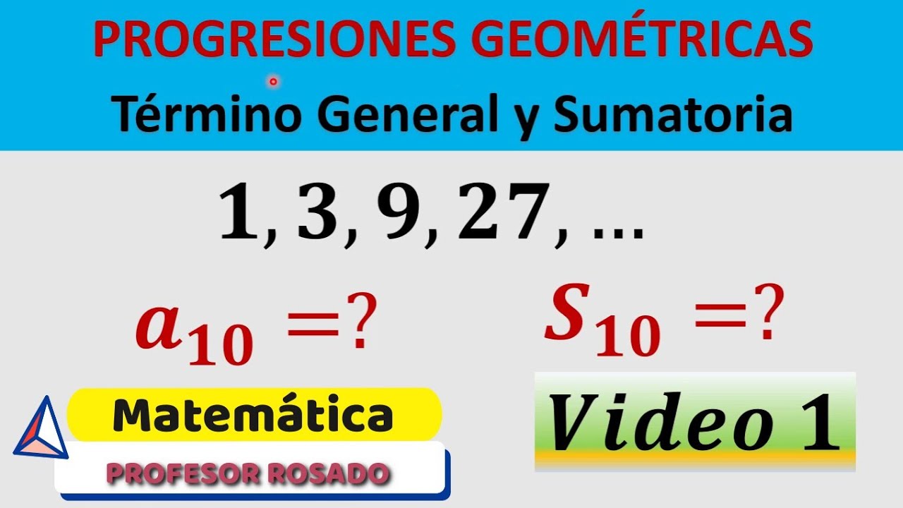 👈Progresión GEOMÉTRICA/ Suma de terminos y Término General /Sucesión ...