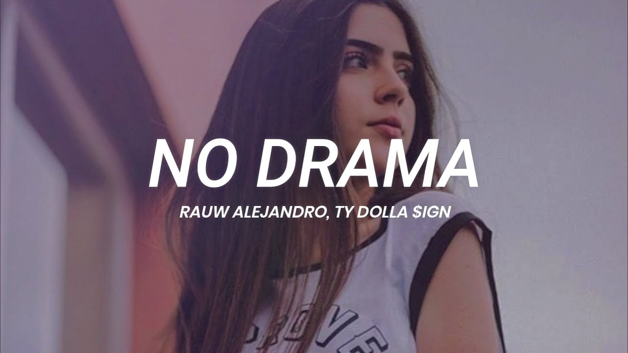 Rauw Alejandro, Ty Dolla $ign - NO DRAMA || LETRA - YouTube