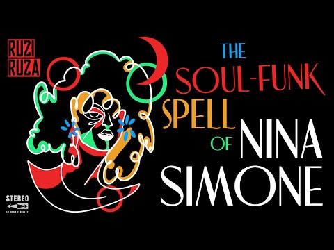 The Soul-Funk Spell Of Nina Simone | A Funkadelic Soul Re-Imagined Of Her Greatest Hits