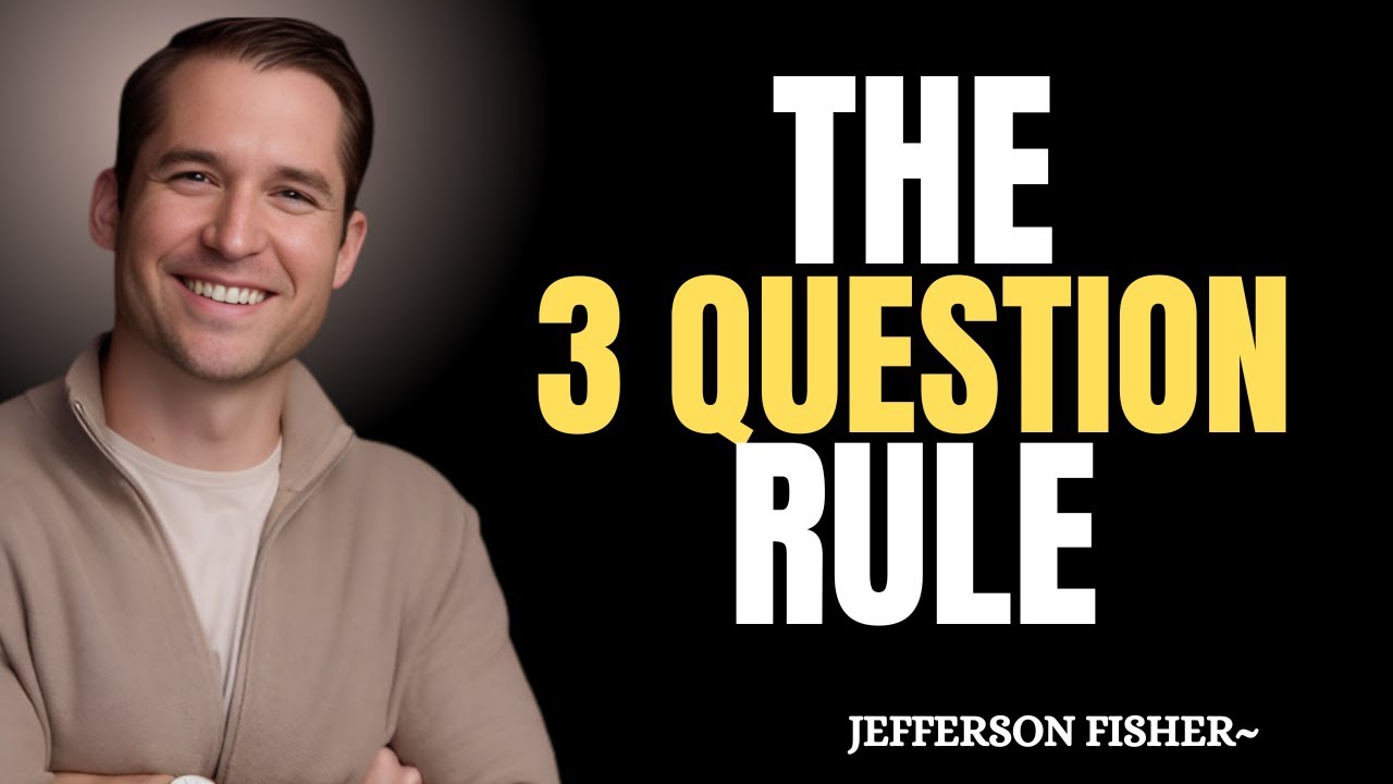 The 3 Question Rule | Jefferson Fisher Motivation - YouTube