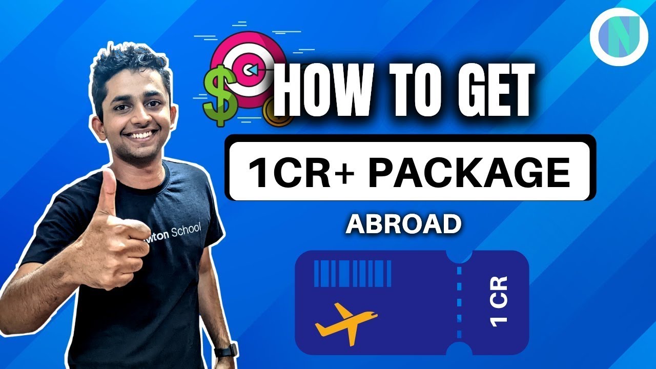 How to get 1Cr+ package abroad | Newton School - YouTube
