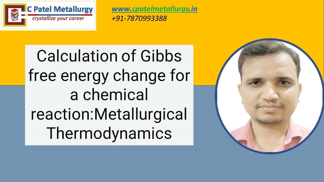 Calculation of Gibbs free energy change for a chemical reaction ...