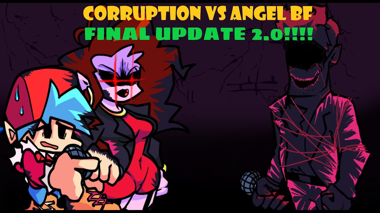 FnF Corruption Vs Angel FINAL UPDATE 2.0!!! | Corruption VS Angel BF Season 1 FULL Video 1/3 ...