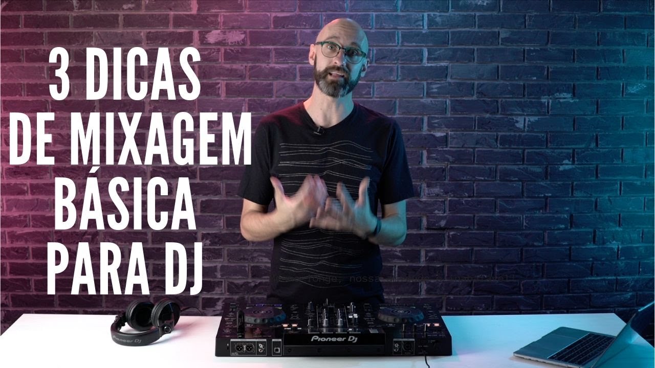 3 Dicas Incríveis de Mixagem Básica para DJ - YouTube
