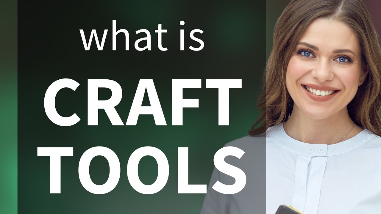 Unraveling the Meaning of "Craft Tools" - YouTube