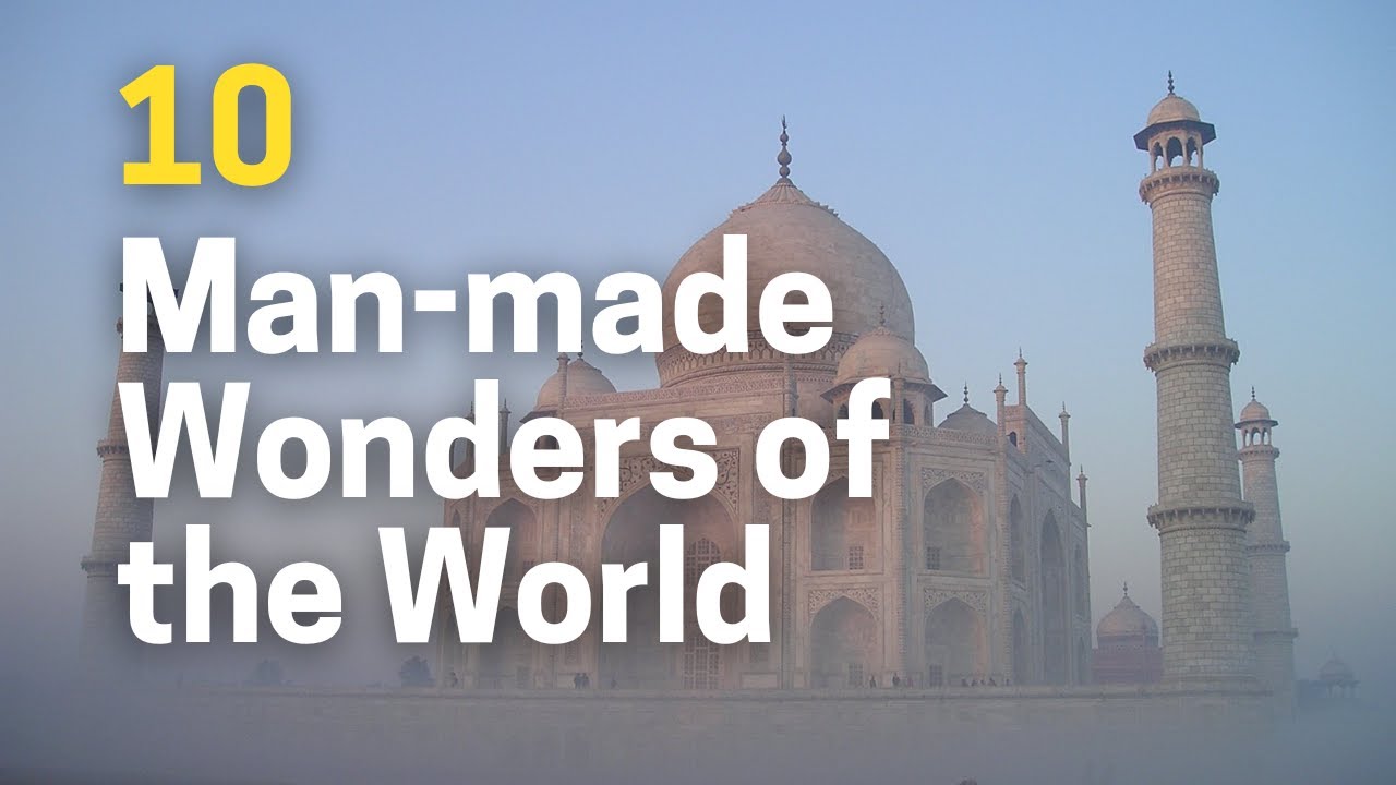 10 Man-made Wonders of the World - YouTube