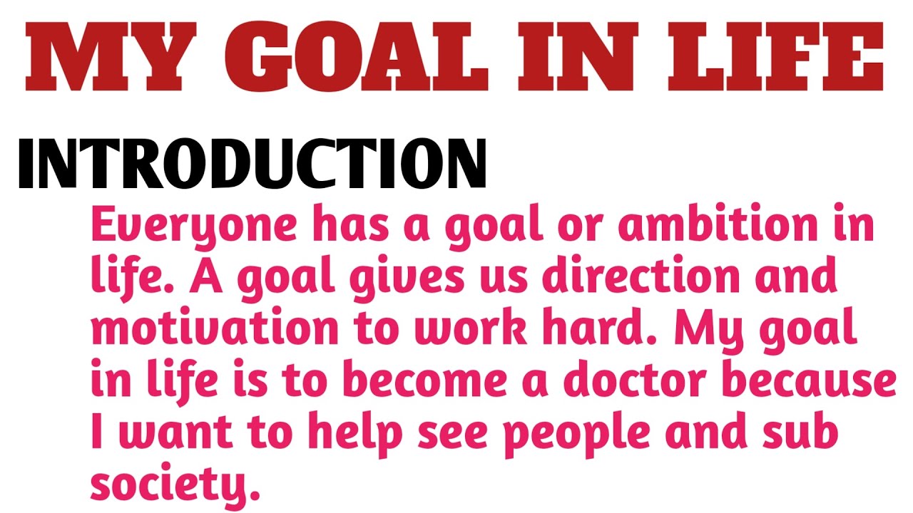 Essay on My goal in life || MY GOAL IN MY LIFE || Essay writing ...