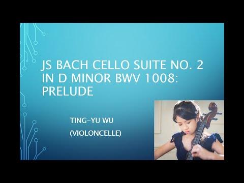 JS Bach Cello Suite No. 2 in D minor BWV 1008: Prelude, Ting-Yu WU - YouTube