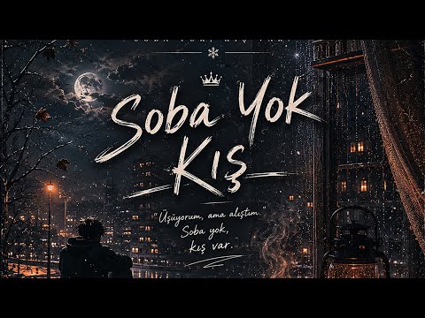 SOBA YOK KIŞ ✅️(Official Audio)