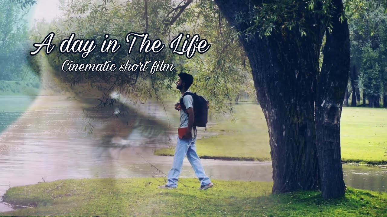 A DAY IN THE LIFE // CINEMATIC SHORT FILM // #cinematography #shortfilm ...