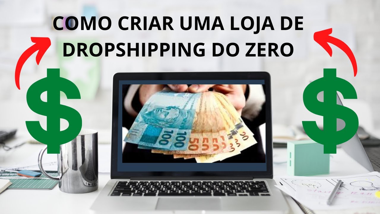 COMO CRIAR UMA LOJA DE DROPSHIPPING DO ZERO - YouTube