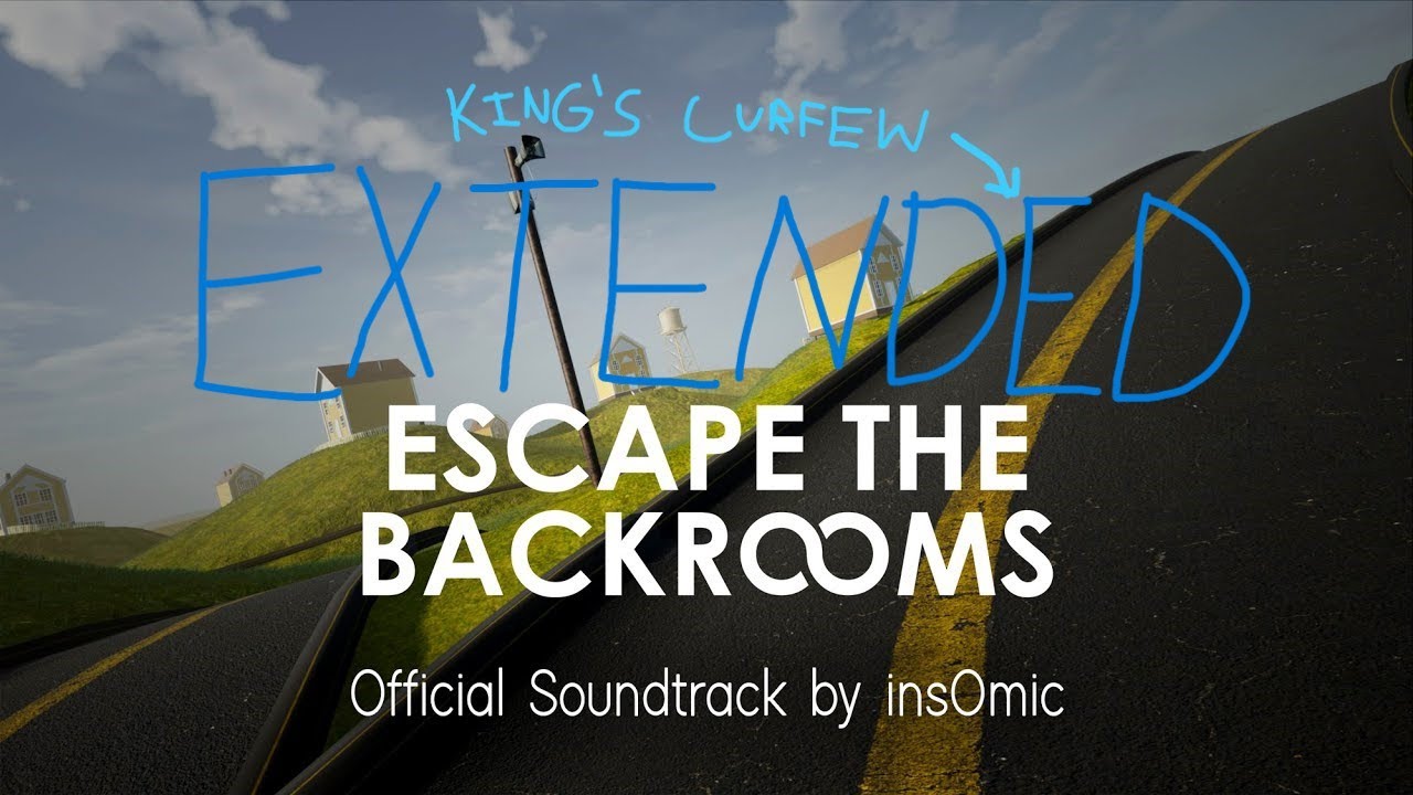 Escape The Backrooms OST - King's Curfew [Extended] - YouTube